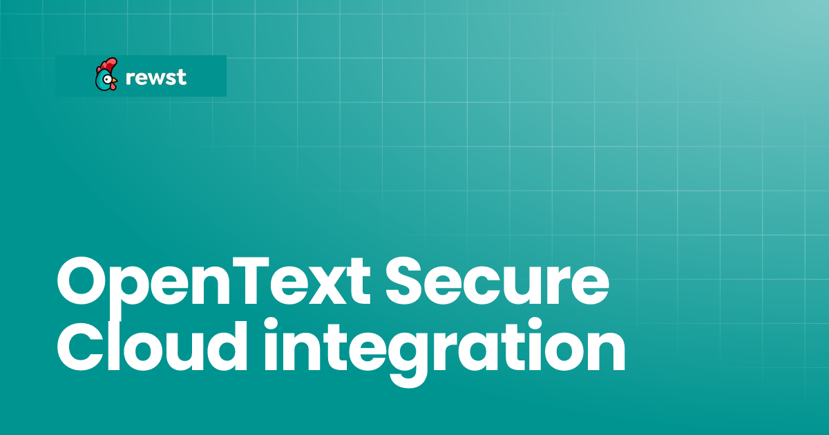 OpenText Secure Cloud integration | Rewst Documentation