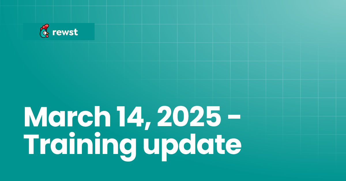 March 14, 2025 - Training update | Rewst Documentation