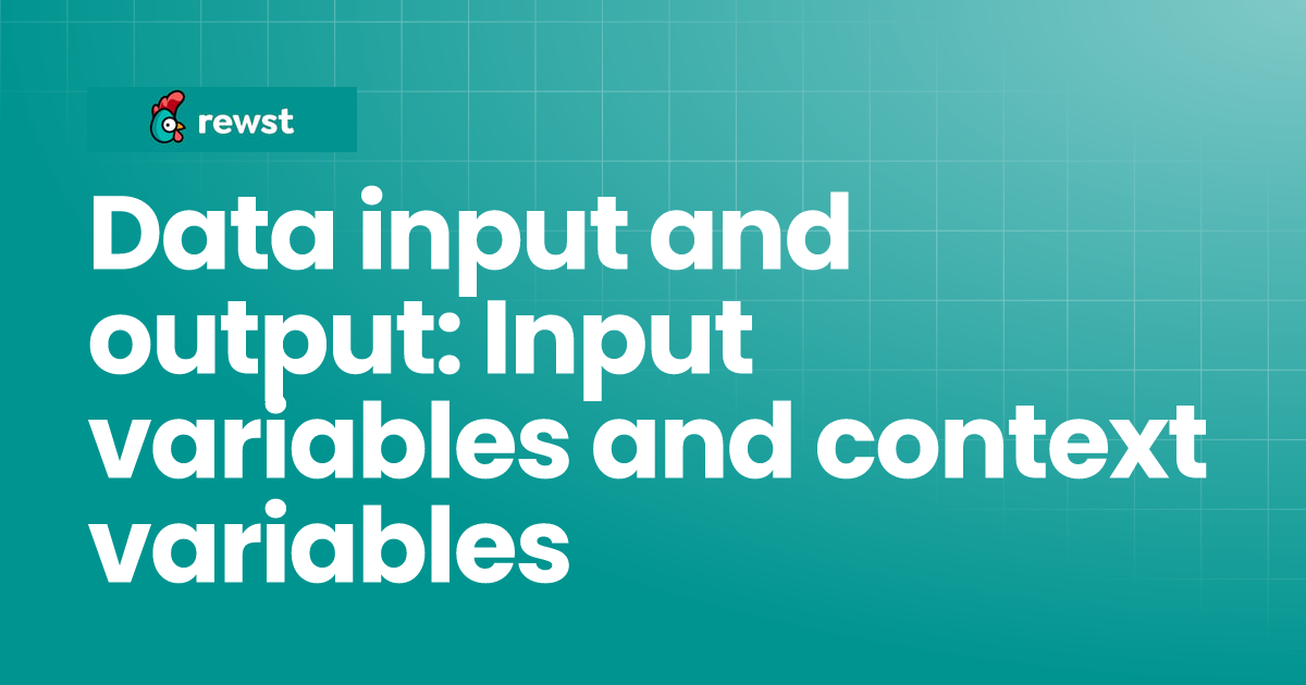Data Input And Output Input Variables And Context Variables Rewst 
