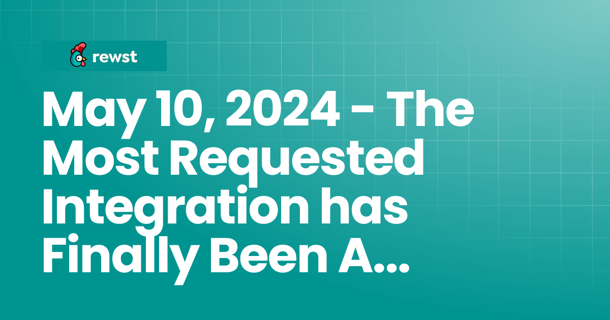 May 10, 2024 - The Most Requested Integration has Finally Been Added to Rewst | Rewst Documentation