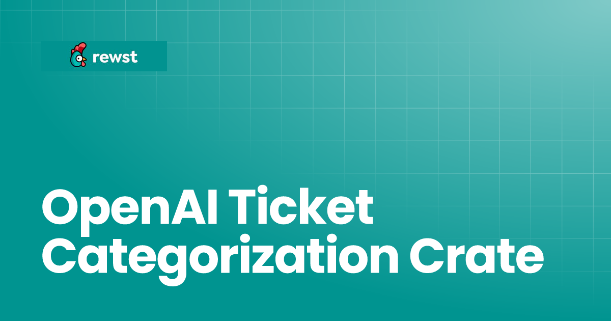 OpenAI Ticket Categorization Crate | Rewst Documentation