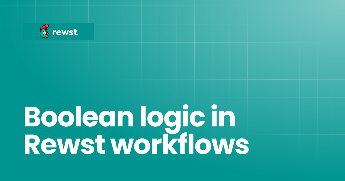 Boolean logic in Rewst workflows | Rewst Documentation