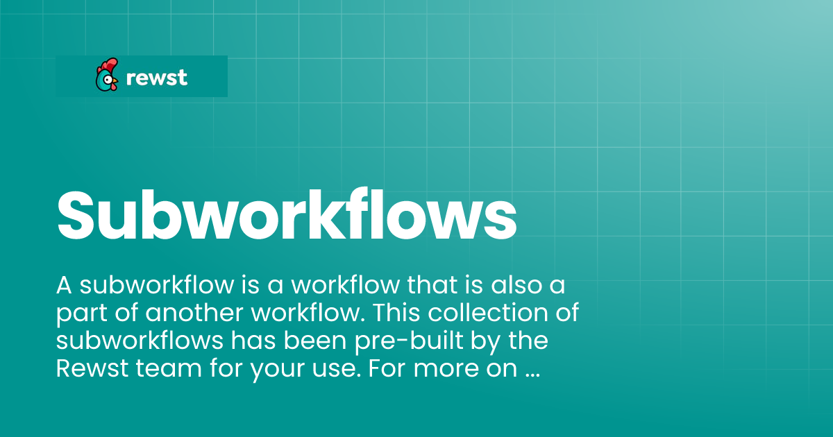 Subworkflows | Rewst Documentation
