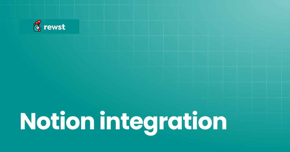 Notion integration | Rewst Documentation