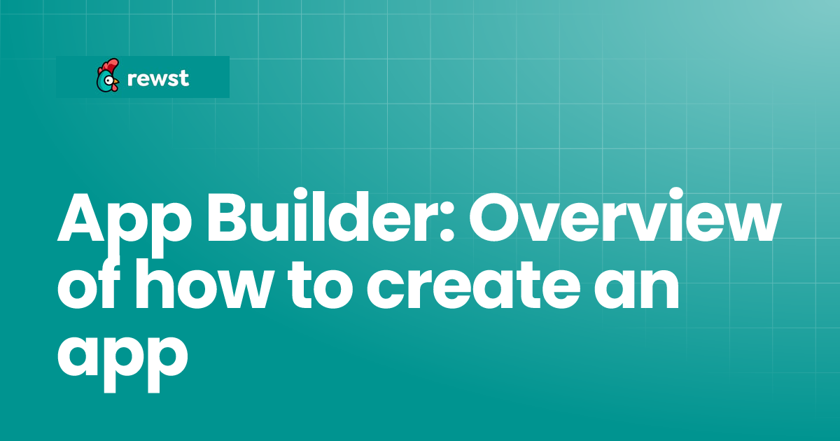 App Builder: Overview of how to create an app | Rewst Documentation