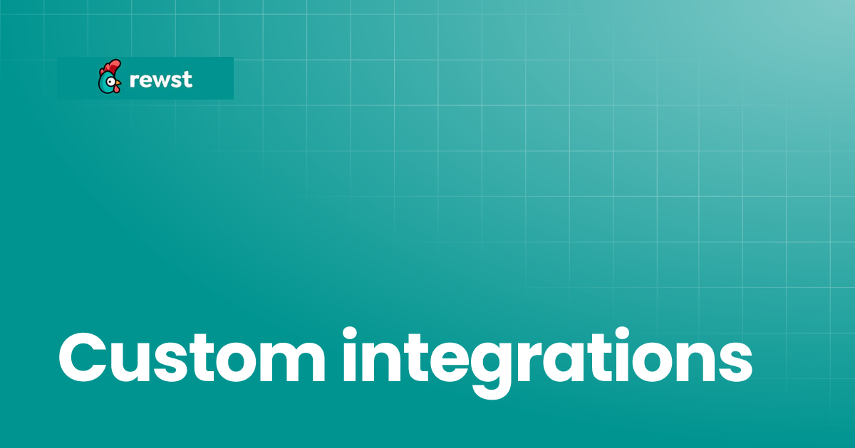 Custom integrations | Rewst Documentation