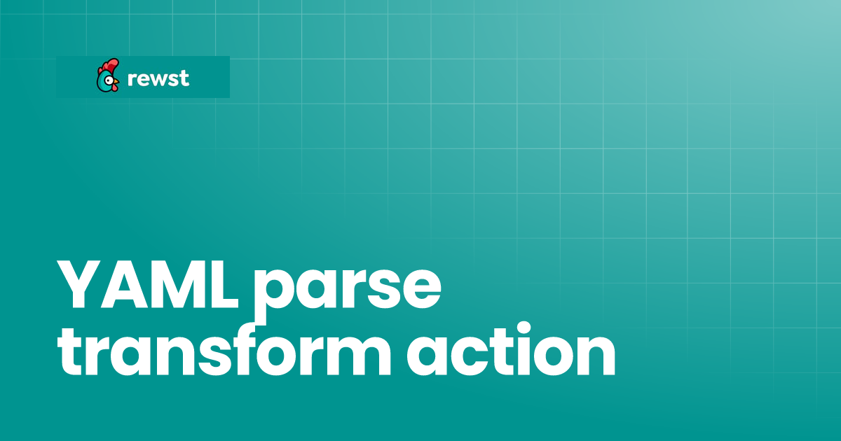 YAML parse transform action | Rewst Documentation