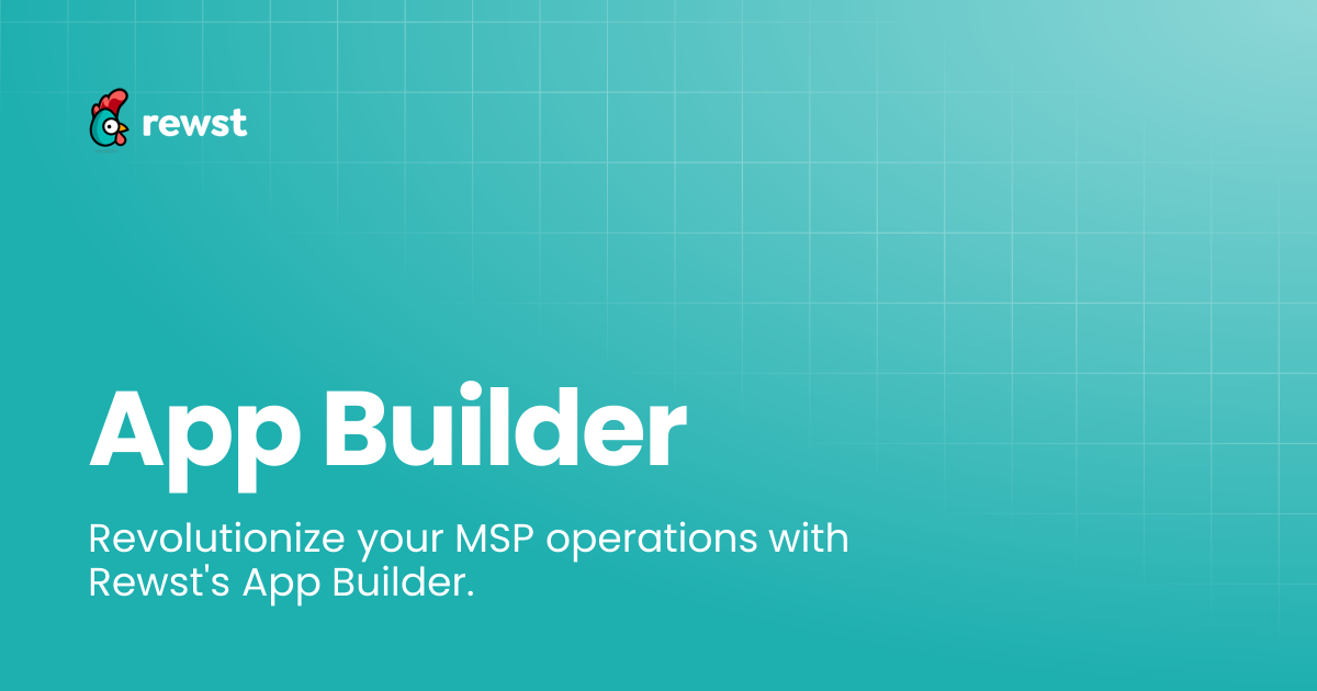 App Builder Rewst Documentation