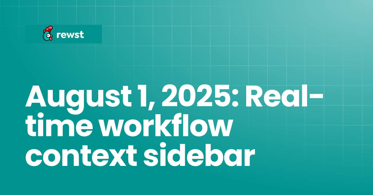 August 1, 2025: | Rewst Documentation