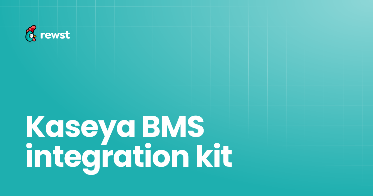 Kaseya BMS integration kit | Rewst Documentation