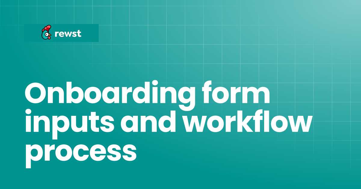 Onboarding Form Inputs And Workflow Process Rewst Documentation 8319