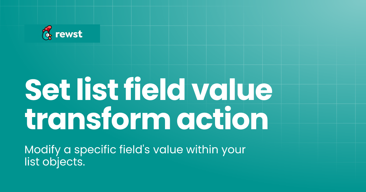 Set list field value transform action | Rewst Documentation
