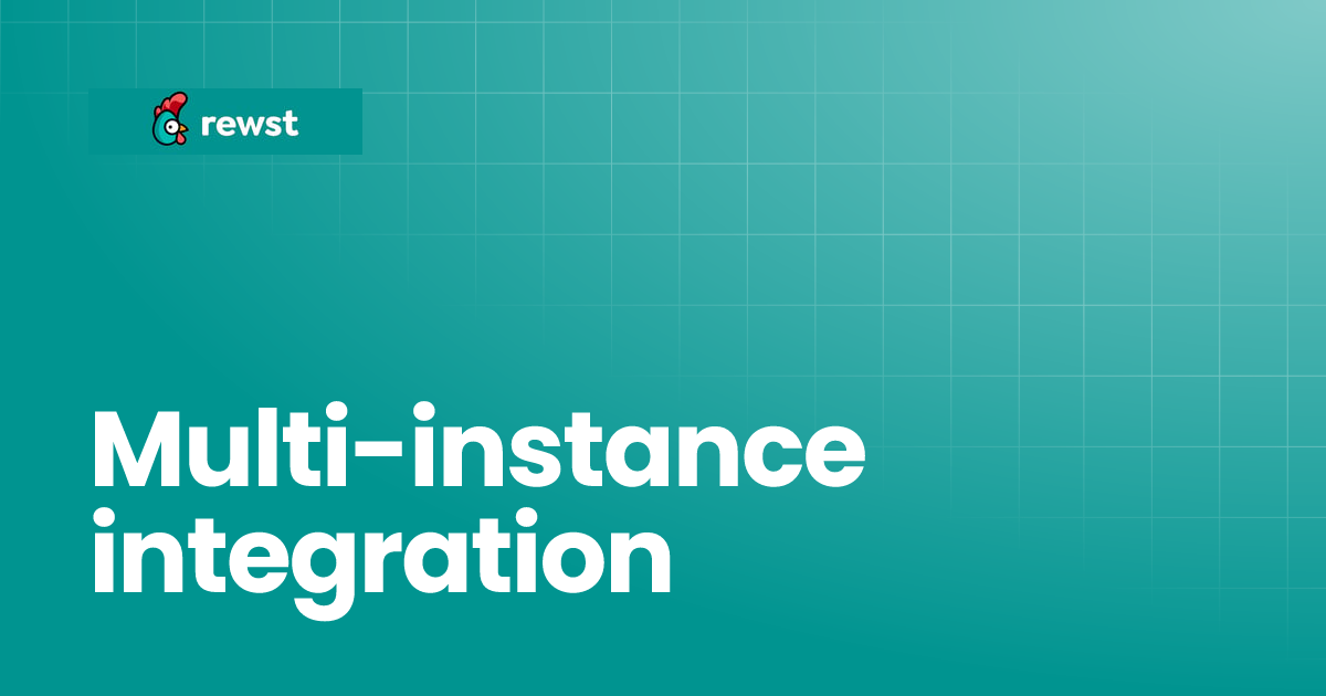 Multi-instance integration | Rewst Documentation