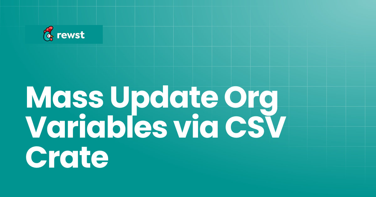 Mass Update Org Variables Via Csv Crate Rewst Documentation 5176