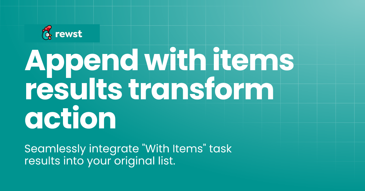 Append with items results transform action | Rewst Documentation