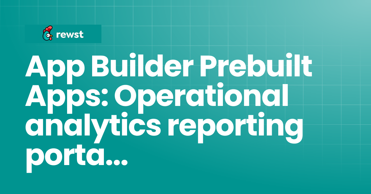 App Builder Prebuilt Apps: Operational analytics reporting portal | Rewst Documentation