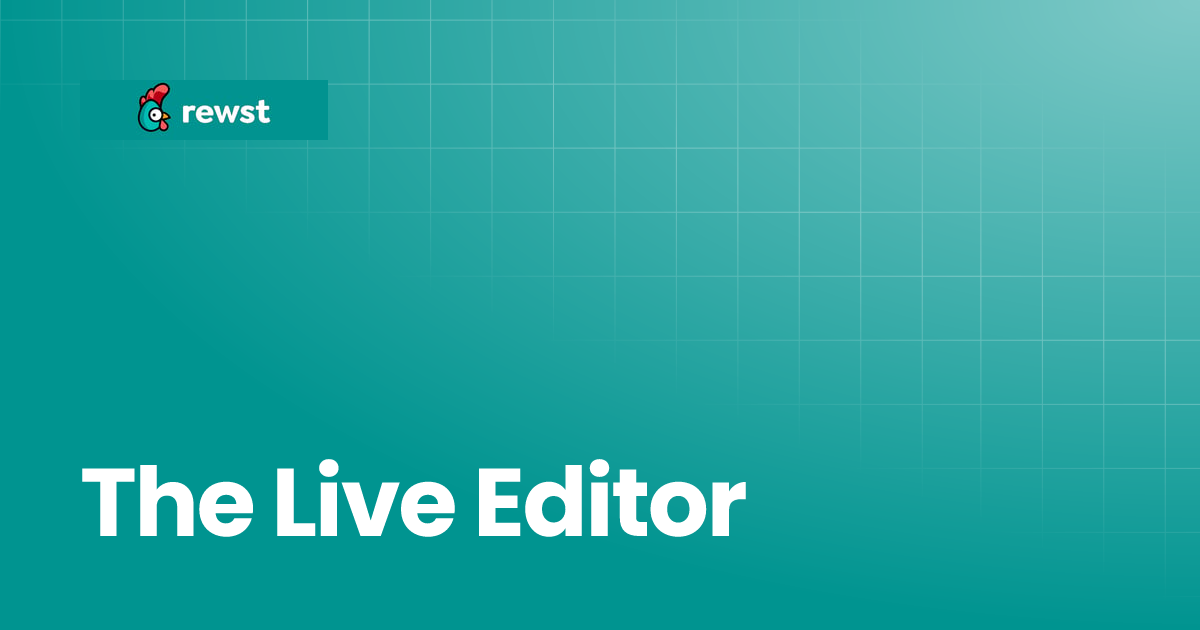 The Live Editor | Rewst Documentation