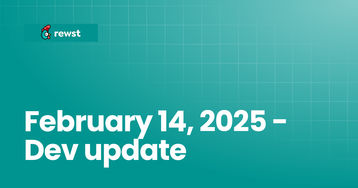 February 14, 2025 - Dev update | Rewst Documentation