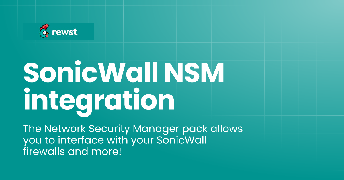 SonicWall NSM integration | Rewst Documentation