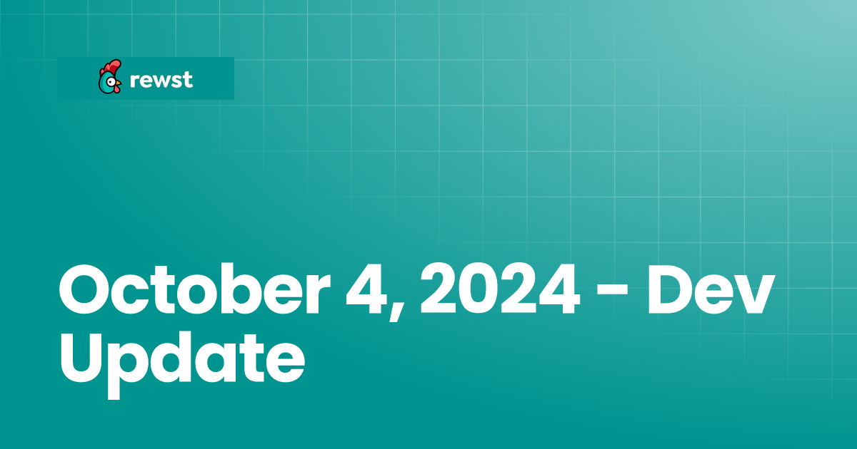 October 4, 2024 - Dev Update | Rewst Documentation