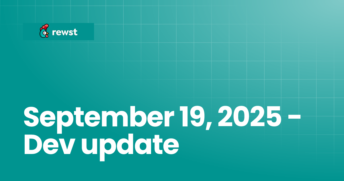 September 19, 2025 - Dev update | Rewst Documentation